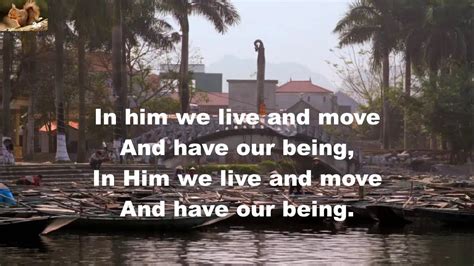 In Him We Live And Move Youtube