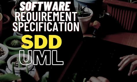 Do Software Requirement Specification Srs And Sdd Document By Farhanshah451 Fiverr