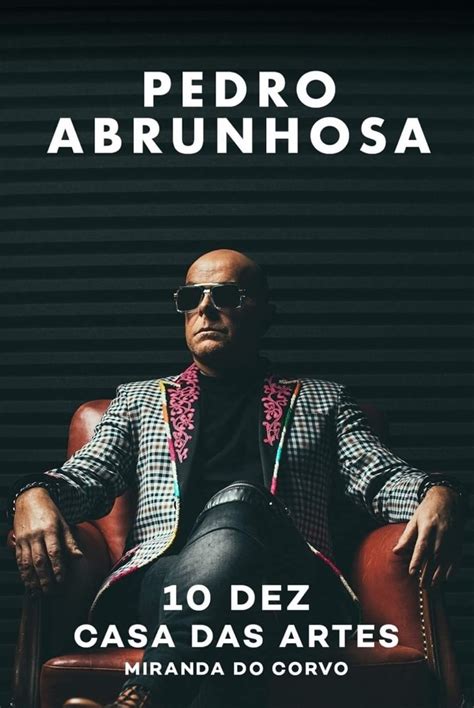 Pedro Abrunhosa A Solo Na Casa Das Artes Turismo Centro Portugal