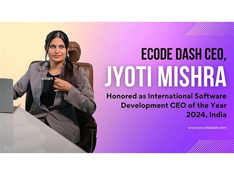 Ecode Dash Ceo Jyoti Mishra Honored As International Software