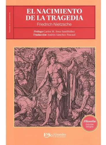 El Nacimiento De La Tragedia Friedrich Nietzsche