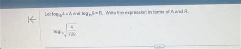 solved let logb4 a and logb9 r write the expression in