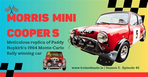 Morris Mini Cooper S Works 1966 Replica Rally Car Season 3 Episode 45 Ireland Made