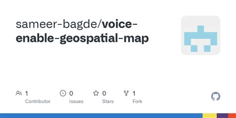 github sameer bagde voice enable geospatial map