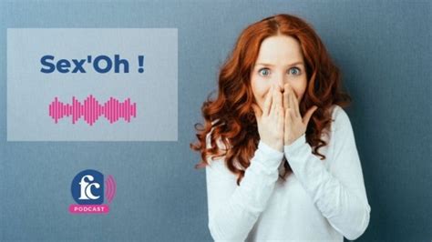 Le Podcast Pour Une Sexualité Conjugale épanouie Sexoh
