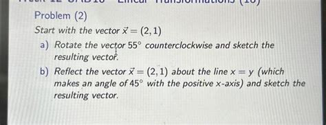 solved problem 2 start with the vector x 2 1 a rotate
