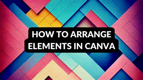 How To Arrange Elements In Canva Template Fonts