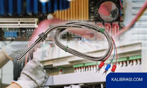 Kalibrasi Sensor Rtd Tujuan Manfaat Dan Cara Kalibrasinya