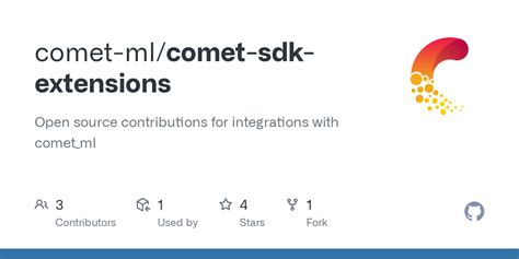 GitHub Comet Ml Comet Sdk Extensions Open Source Contributions For Integrations With Comet Ml