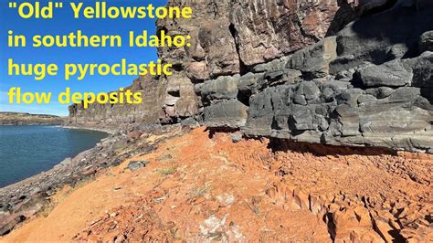 Old Yellowstone In Southern Idaho Amazing Deposits Of Pyroclastic Flows From Explosive