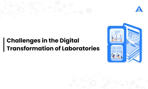Challenges In The Digital Transformation Of Laboratories Blogs Agaram Technologies Lims