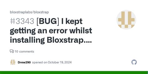 Bug I Kept Getting An Error Whilst Installing Bloxstrap Please Fix