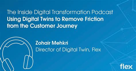 Krzysztof Stacewicz On Linkedin S1 E7 Flex Using Digital Twins To Remove Friction From The