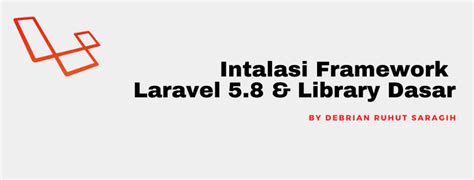 Web Dev Instalasi Framework Laravel Dan Library Dasar · Karyakarsa