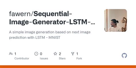 Github Fawernsequential Image Generator Lstm Mnist A Simple Image Generation Based On Next