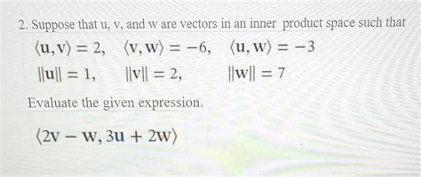 Solved 2 Suppose That U V And W Are Vectors In An Inner