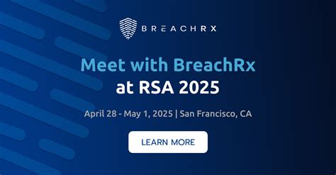 Meet With Breachrx At Rsa
