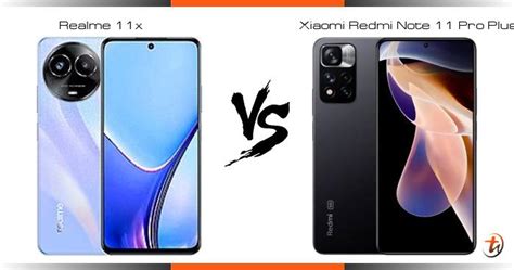 Compare Realme 11x Vs Xiaomi Redmi Note 11 Pro Plus Specs And Malaysia Price Phone Features