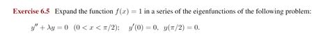 Solved Exercise 6 5 Expand The Function F X 1 In A Series Chegg Com