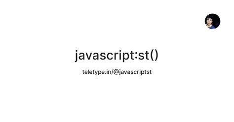 Javascriptst — Teletype