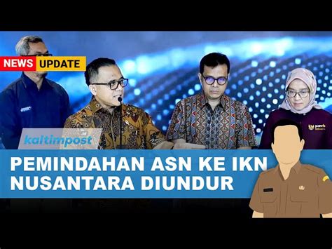Pemindahan ASN Ke IKN Nusantara Diundur