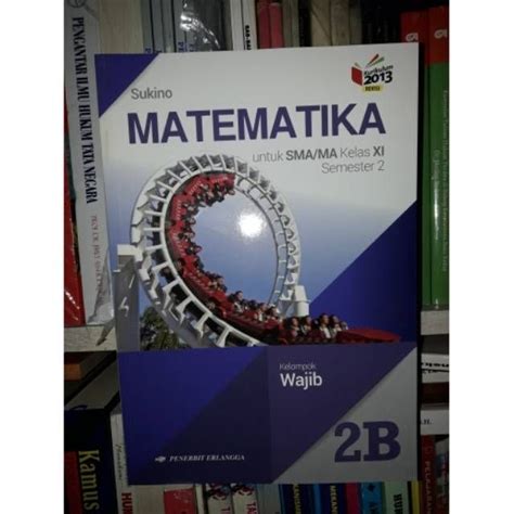 Jual Buku Matematika 2b Wajib SMA MA Kelas XI Semester 2 Kur 2013