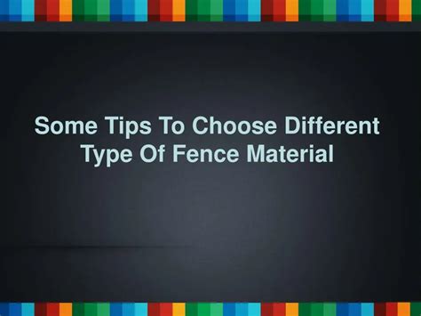 PPT Some Tips To Choose Different Type Of Fence Material PowerPoint Presentation ID 7672526