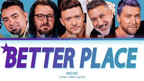 Nsync Better Place Color Coded Lyrics Youtube