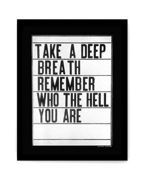 Remember Who The Hell You Are Art Print 11 X 14
