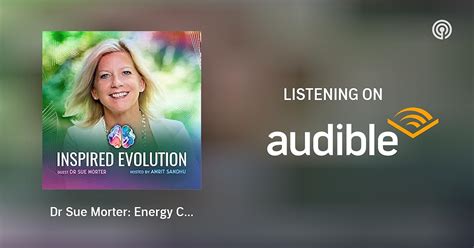 Dr Sue Morter Energy Codes Revealed Inspired Evolution With Amrit