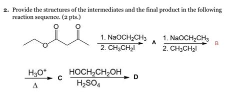 solved provide the structures of the intermediates and the