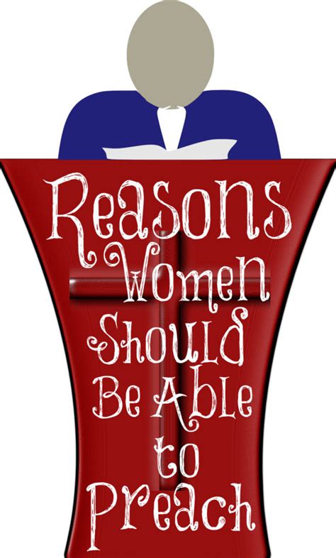 Reasons Women Should Be Able To Preach The Transformed Wife