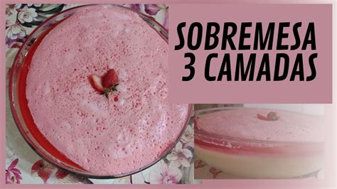 Como Fazer Sobremesa 3 Camadas YouTube