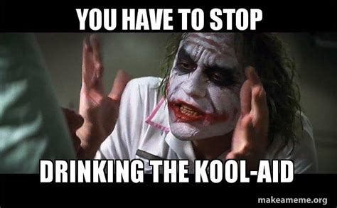 Drinking The Kool Aid Definition Sales Funnel Professor