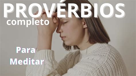 PROVERBIOS COMPLETO Palavra De Deus Para Acalmar Sua Alma Medite Na