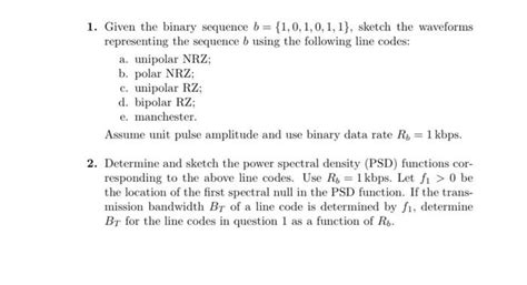 solved 1 given the binary sequence b {1 0 1 0 1 1} sketch