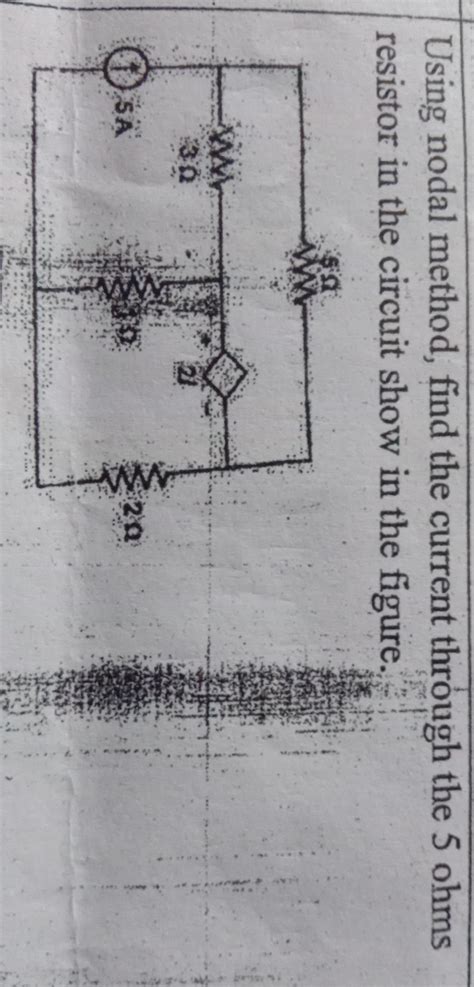 [get answer] using nodal method find the current through the 5 ohms