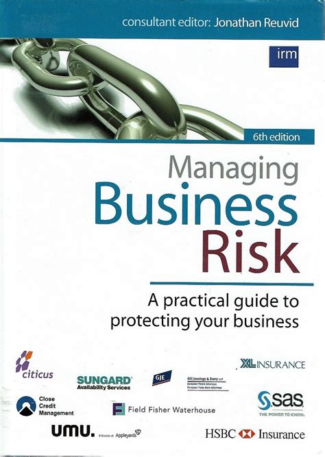 Managing Business Risk A Practical Guide To Protecting Your Business