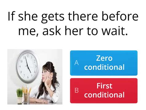 Zero Vs First Conditional Викторина