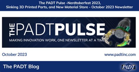 The PADT Pulse Nerdtoberfest 2023 Sinking 3D Printed Parts And New
