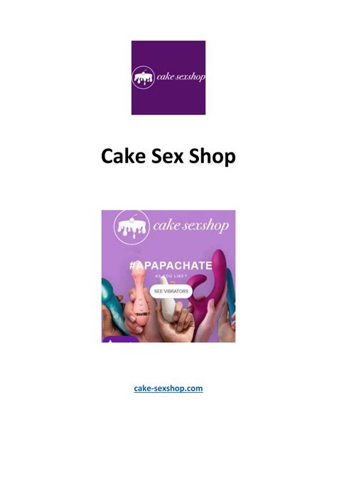 Cake Sex Shop By Ann Camiloyw Issuu