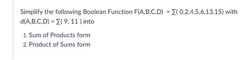 Solved Simplify The Following Boolean Function F A B C D Chegg