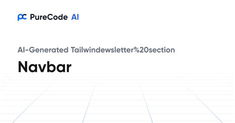 Build Great Tailwindewsletter20section Navbar Components Faster Using Ai Tools