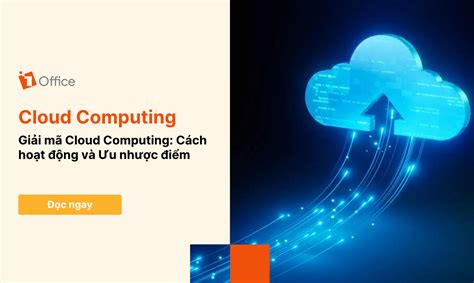 Giải Mã Cloud Computing Cách Hoạt động Và Ưu Nhược điểm