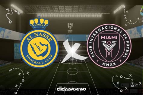 Al Nassr x Inter Miami onde assistir horário escalações