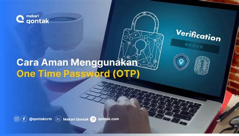 Apa Itu Kode Otp Dan Bagaimana Cara Kerjanya
