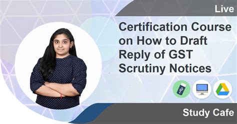 Certification Course On How To Draft Reply Of GST Scrutiny Notices