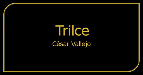 AnÁlisis Poema Trilce 【césar Vallejo】