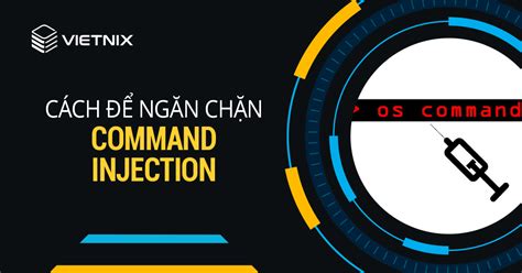 Command Injection là gì Hiểu về OS Command Injection