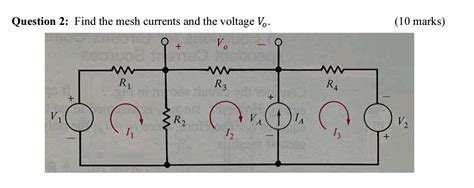 Solved Question 1. ﻿Find the mesh currents and the voltaoe | Chegg.com